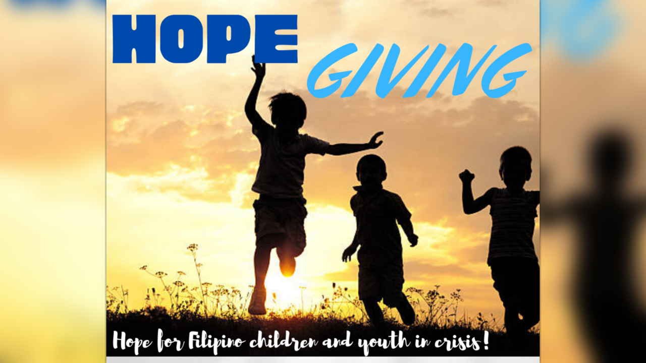 HOPE GIVING (HOPE FOR FILIPINO CHILDREN AND YOUTH IN CRISIS) by Pag-asa ...