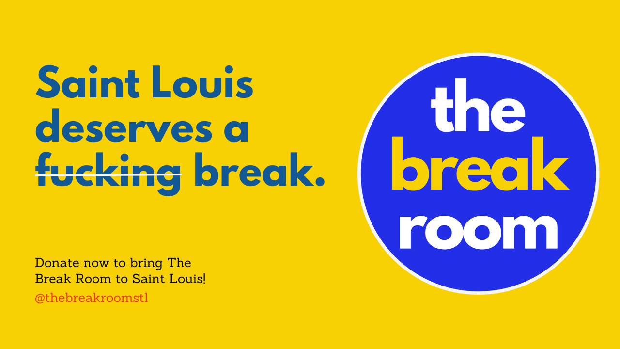 Saint Louis needs a f*cking break (room) | The Break Room STL by The ...