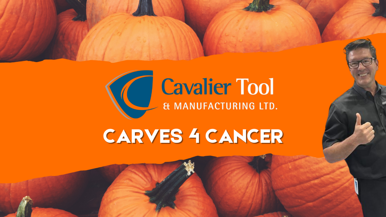 Cavalier Tool and Manufacturing Ltd. is Carving 4 Cancer! by Cavalier ...